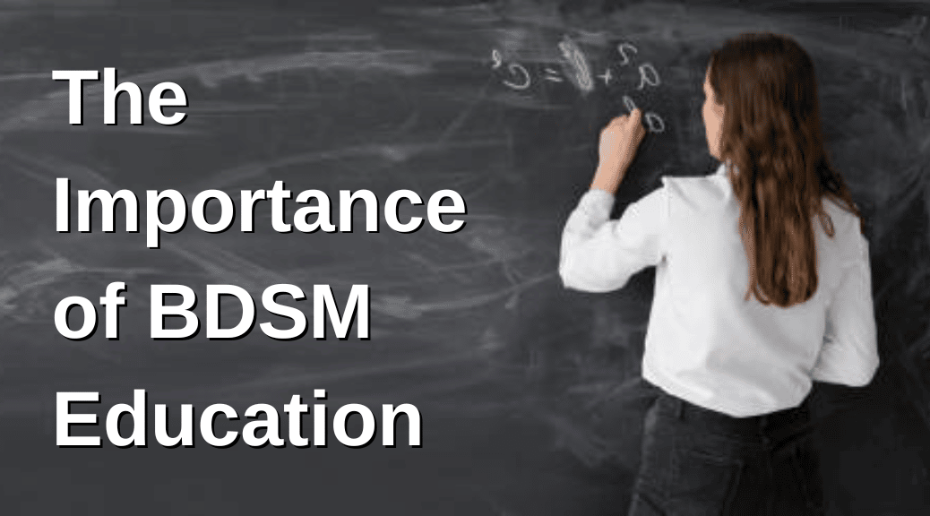 The Importance of BDSM Education - DomSubLiving